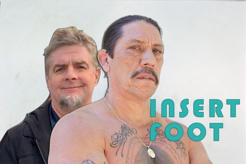 Insert Foot: Here's why Danny Trejo is a great American | RIFF
